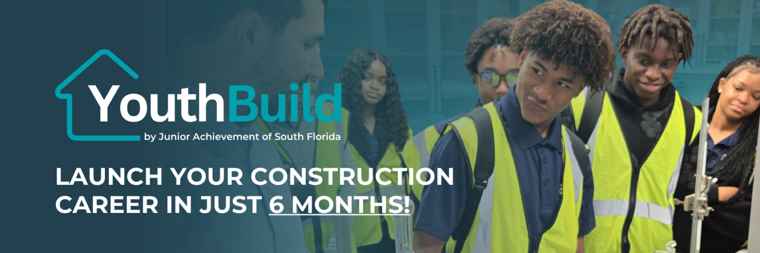 YouthBuild - Junior Achievement of South Florida